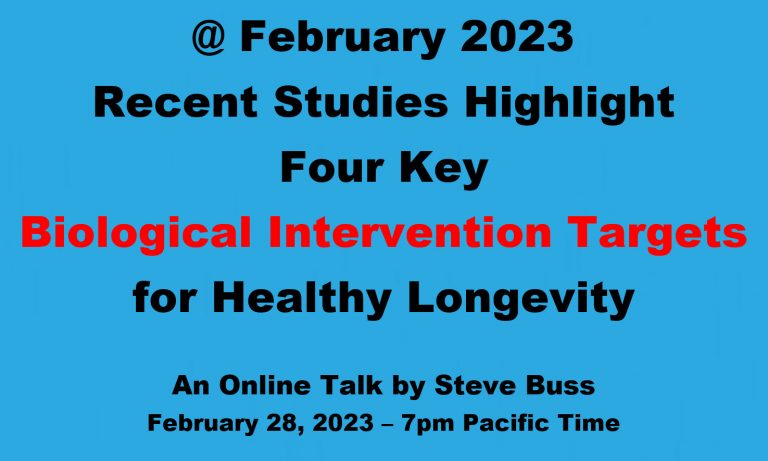 @ Feb 2023 – Studies Highlight Four Biological Intervention Targets Important for Longevity ...